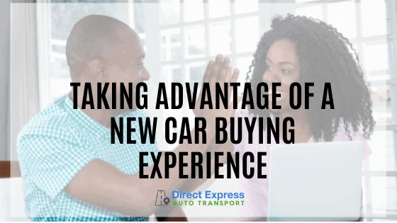 New Car Buying Experience | Direct Express Auto Transport